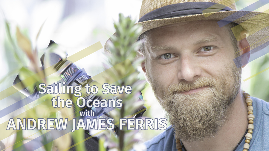Andrew James Ferris Is Sailing To Save The Oceans