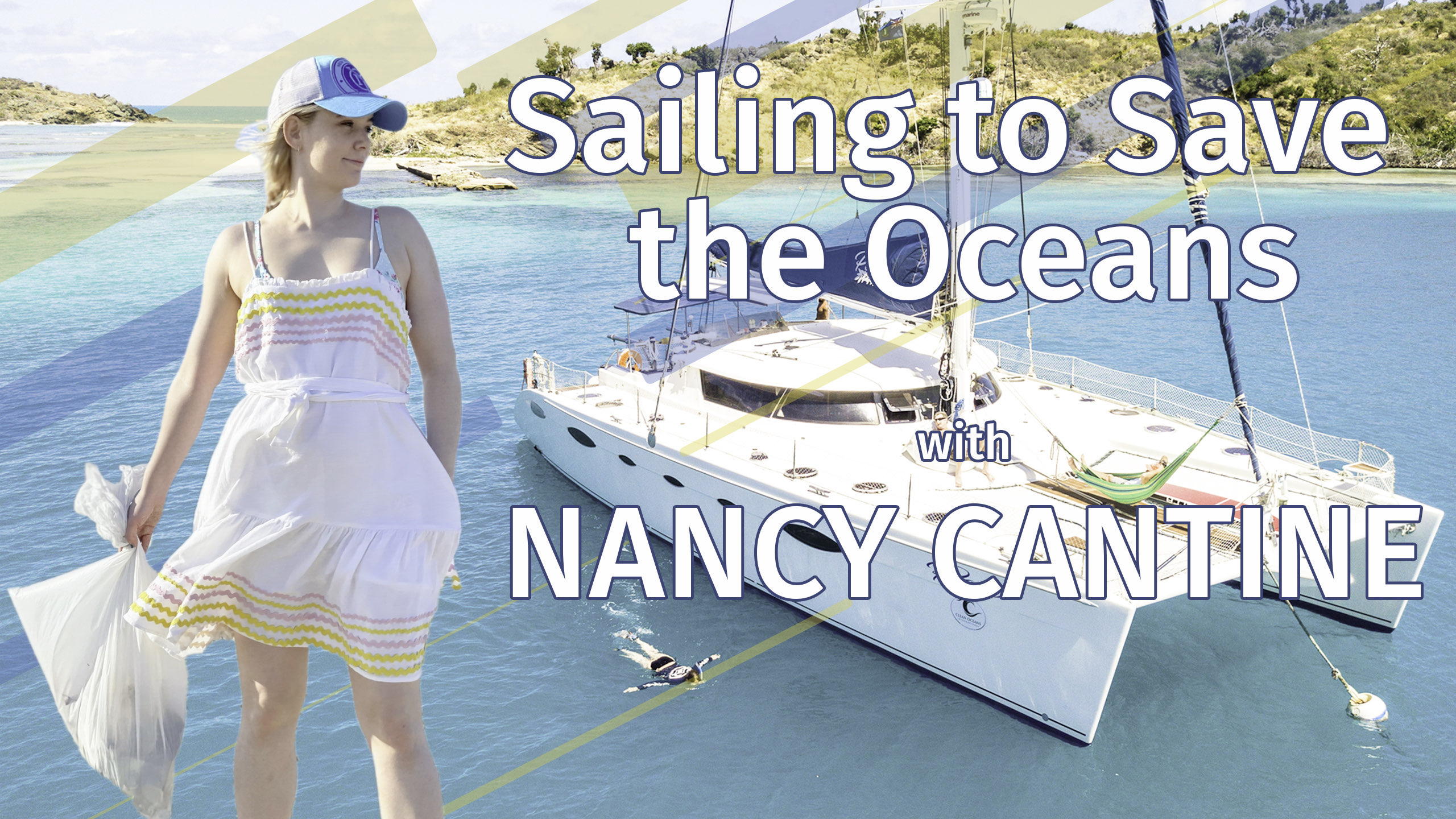 Nancy Cantine Is Sailing To Save The Oceans